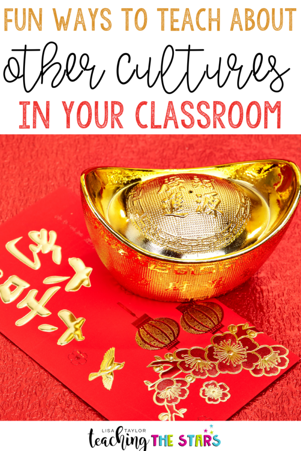 Fun Ways To Teach About Other Cultures - Teaching the Stars